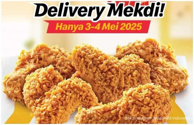 Promo McD Delivery 3-4 Mei 2025, 5 Ayam Goreng Hanya Rp 55.000-an Saja